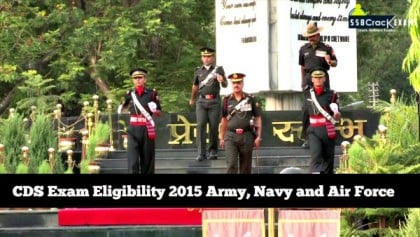 CDS Exam Eligibility 2015 Army, Navy and Air Force