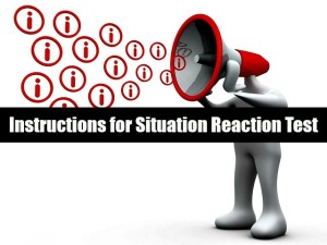 Instructions for Situation Reaction Test
