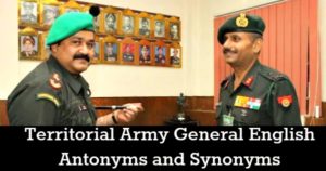 Territorial Army General English Antonyms and Synonyms