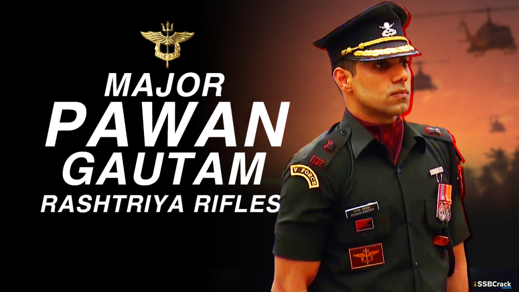 Story of Brave Major Pawan Gautam Rashtriya Rifles