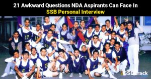21 Awkward Questions NDA Aspirants Can Face In SSB Personal Interview