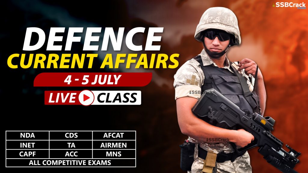4 - 5 July 2021 Daily Defence Current Affairs And Updates [DOWNLOAD PDF]
