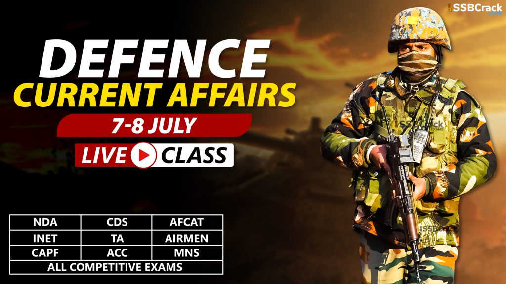 7 - 8 July 2021 Daily Defence Current Affairs And Updates [DOWNLOAD PDF]