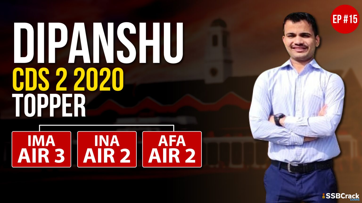 Meet Dipanshu CDS 2 2020 Topper AIR-2 AFA INA AIR-3 IMA