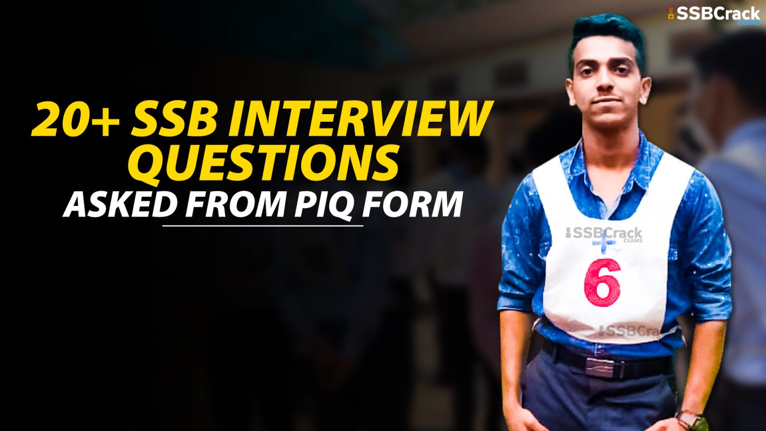 20+ SSB Interview Questions Asked From PIQ Form