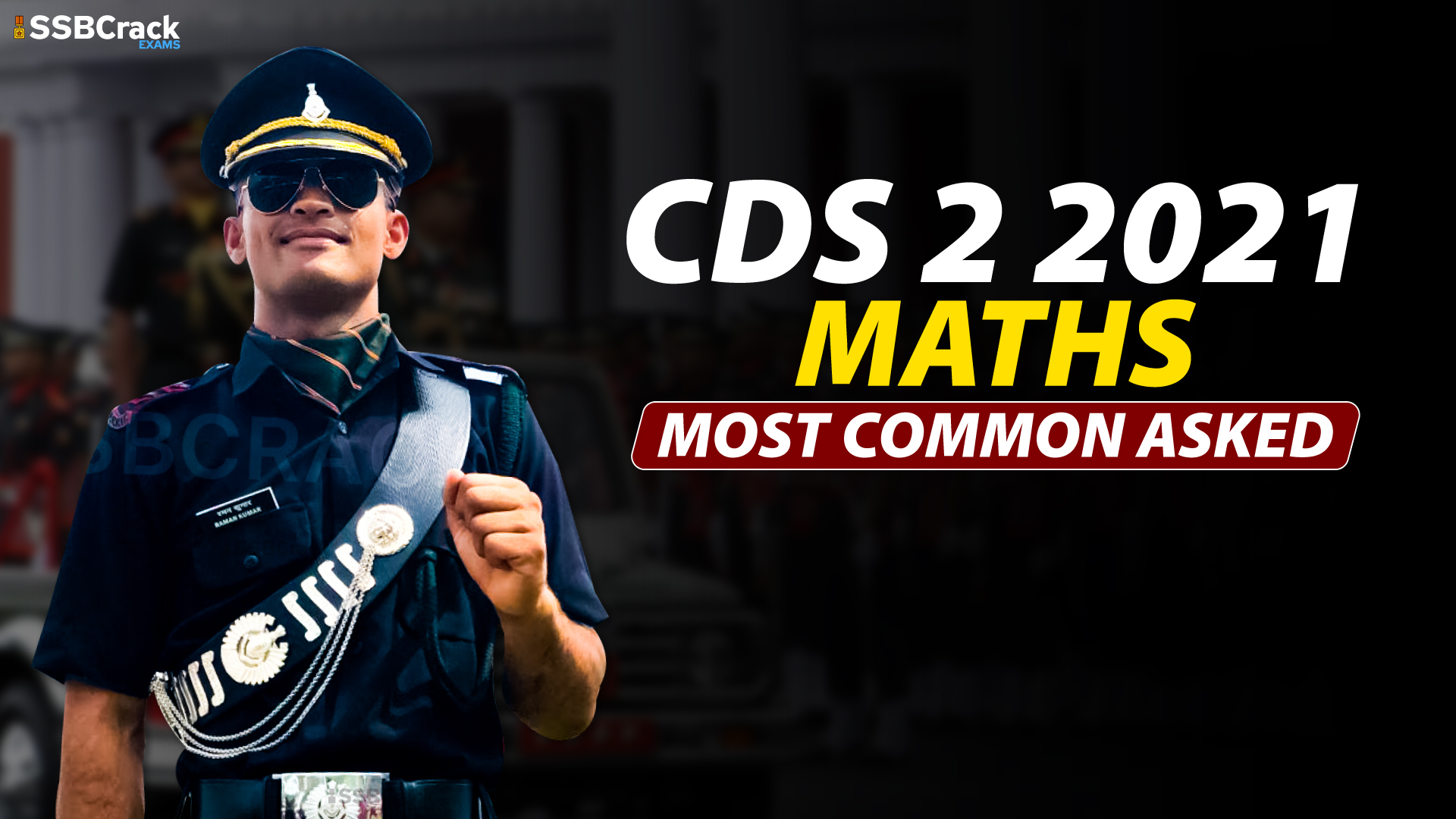 300 Most Commonly Asked Questions In Maths For CDS 2 2021 Exam