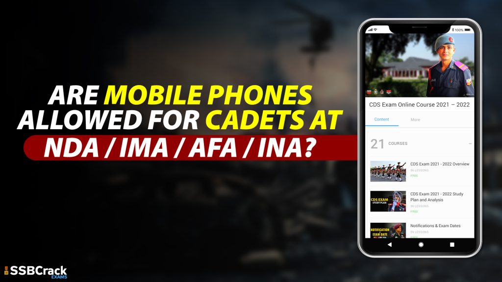 Are Mobile Phones Allowed For Cadets At NDA IMA AFA INA?