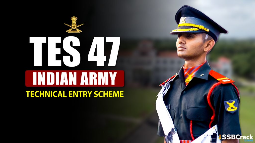 TES 47 Notification Indian Army 10+2 Technical Entry Scheme [Update]