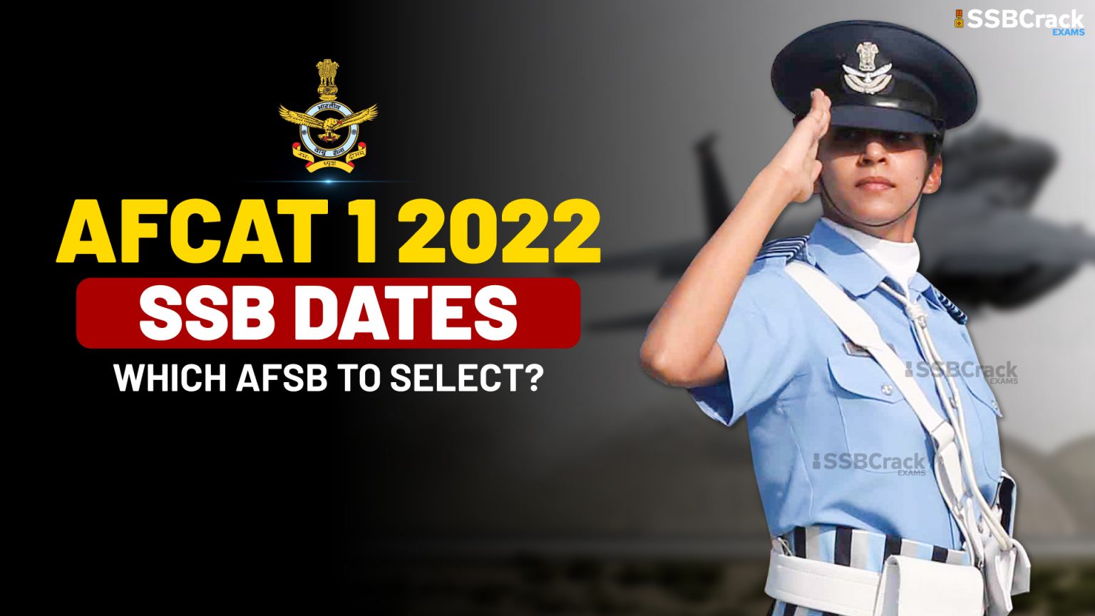 AFCAT 1 2022 SSB Interview Date – Select AFSB Venue And Date