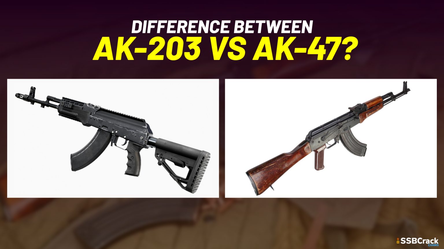 Difference between AK-203 Vs AK-47?