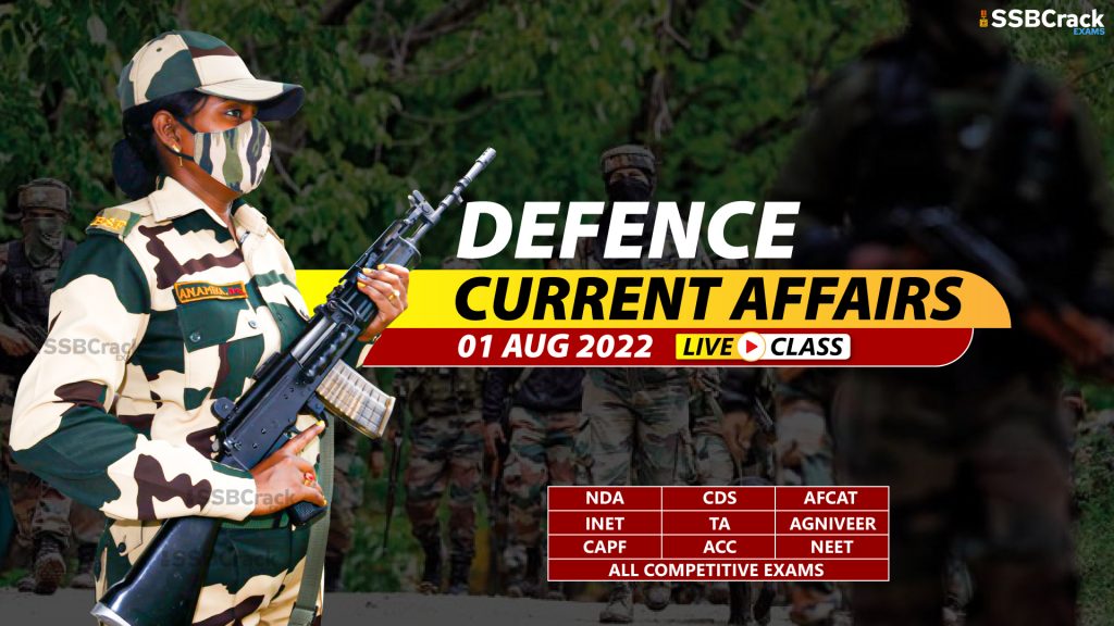 Daily Defence Current Affairs And Updates 1 August 2022 [DOWNLOAD PDF]