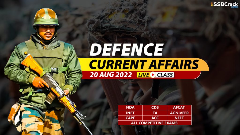 Daily Defence Current Affairs And Updates 20 August 2022 [DOWNLOAD PDF]