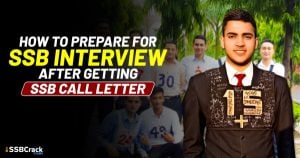7 Tips to Prepare for SSB Interview after Getting SSB Call Letter