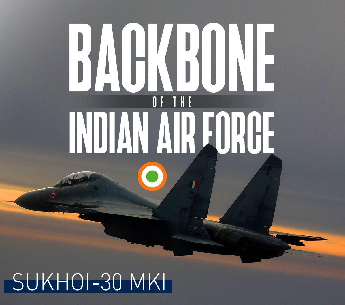 Why IAF Su-30 MKI is the backbone of the Fighter Fleet?