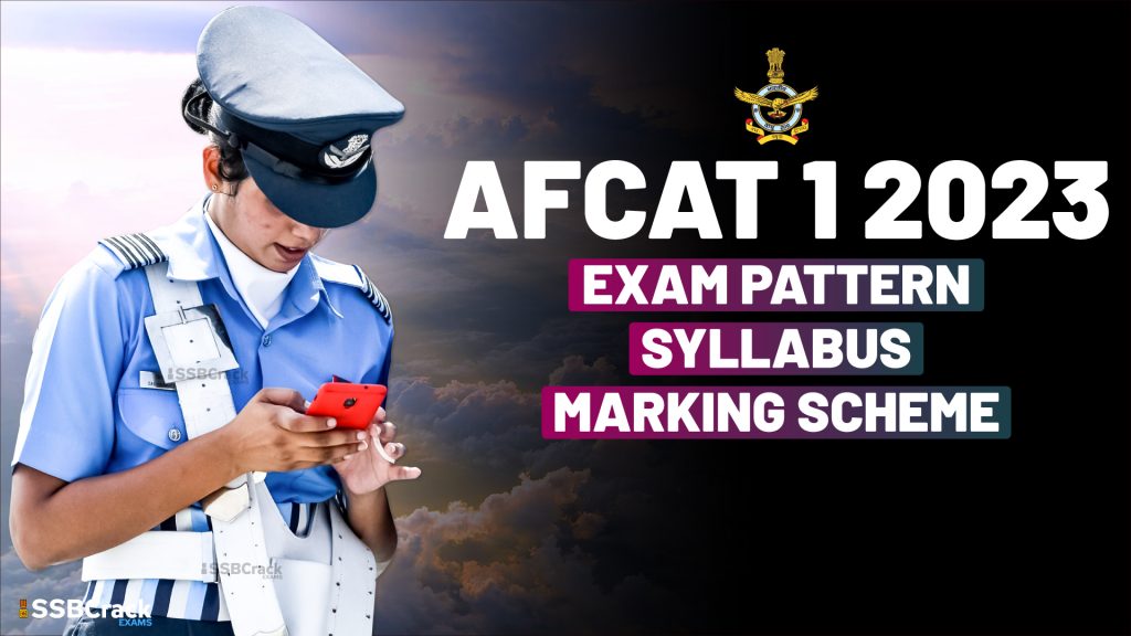 AFCAT 1 2023 Exam Pattern, Syllabus, And Marking Scheme
