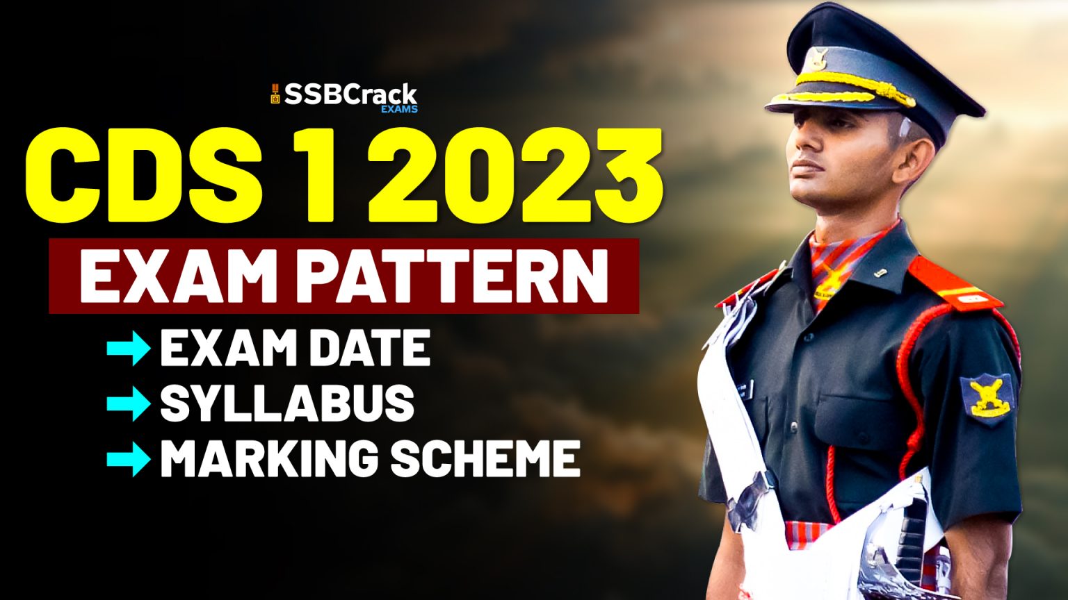 CDS 1 2023 Exam Date, Syllabus, Marking Scheme, and Expected Cut Off