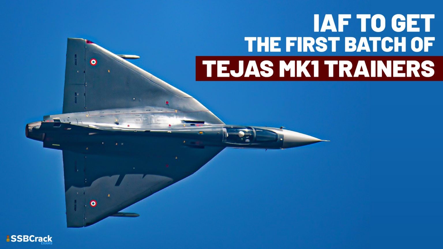 IAF to get the first batch of Tejas Mk1 Trainers