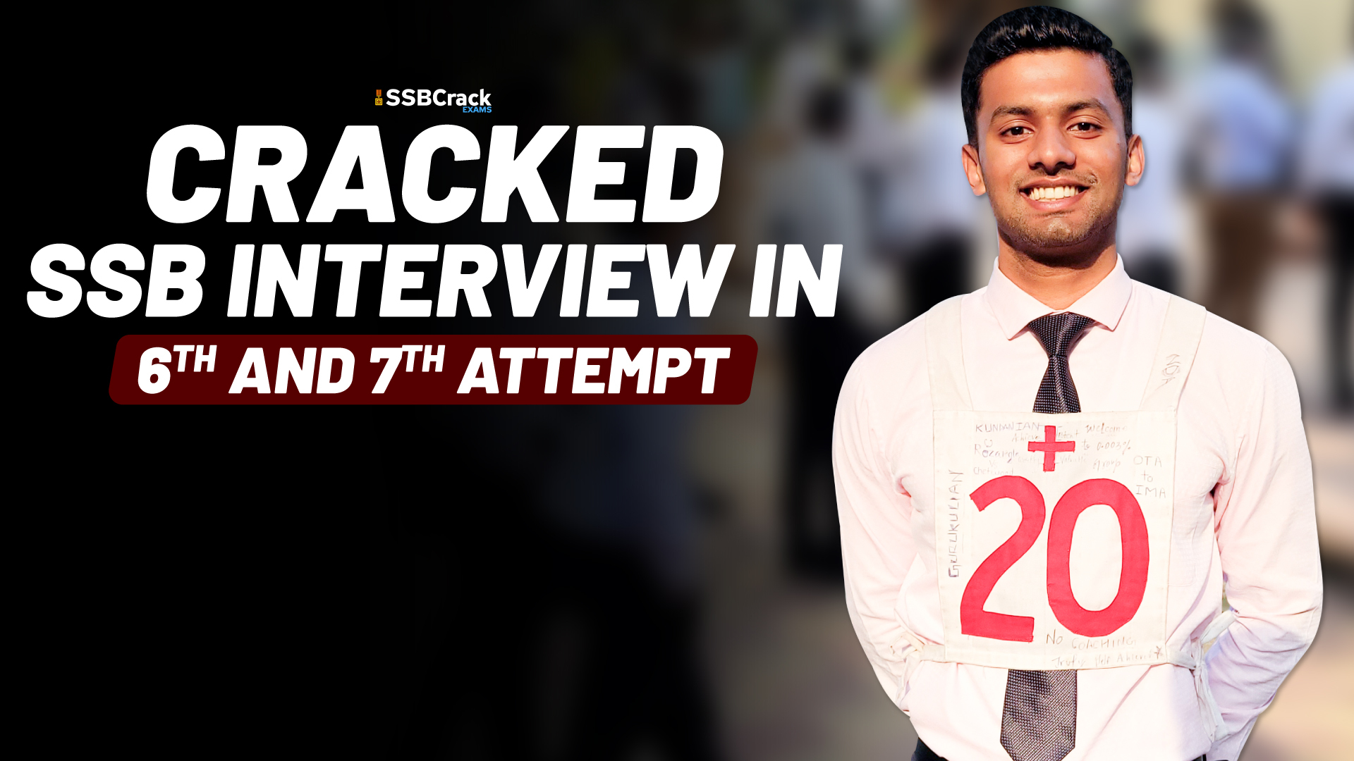 Cracked SSB Interview in 6th and 7th Attempt