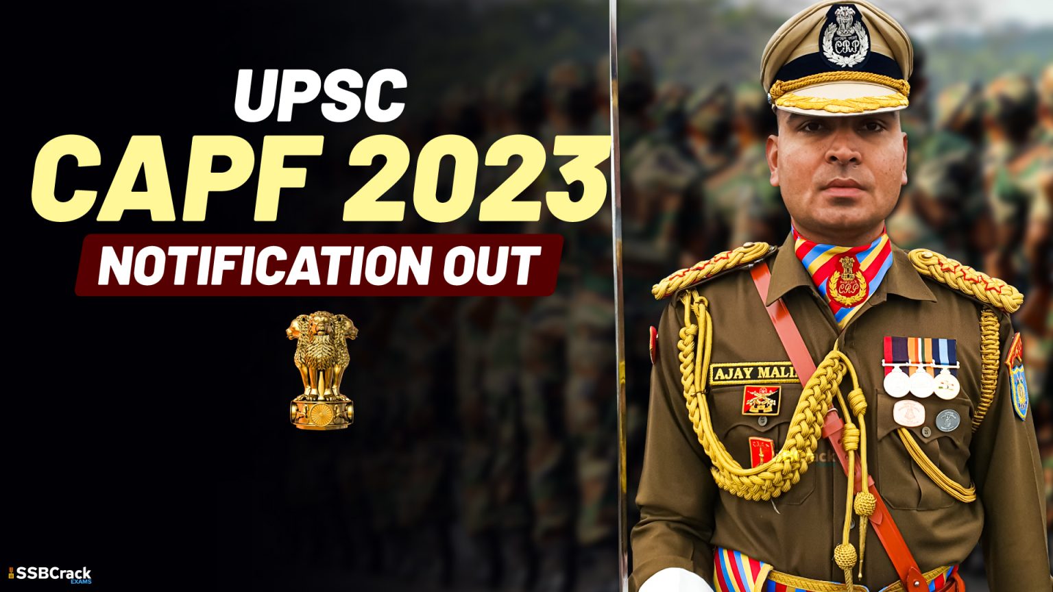 UPSC CAPF 2023- Notification, Age Limits, Cut-Off, Last Date