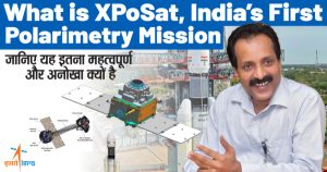 What Is XPoSat, India’s First Polarimetry Mission?