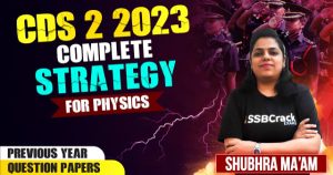 CDS 2 2023 Physics Complete Strategy, Analysis, Previous Year Question ...
