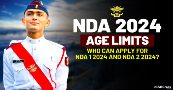 NDA Exam 2024 Age Limits – Who Can Apply For NDA 1 2024 And NDA 2 2024