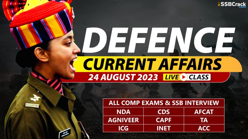 Defence Current Affairs 24 August 2023