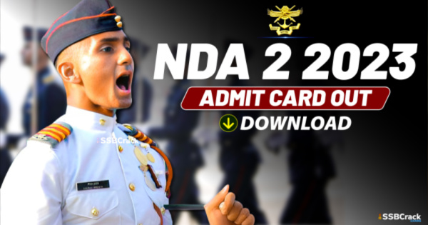 NDA 2 2023 Admit Card Out Now – Download NDA Exam Hall Ticket