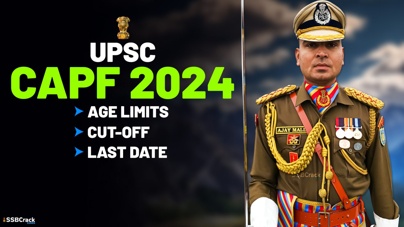 UPSC CAPF 2024 Notification, Age Limits, Cut-Off, Last Date