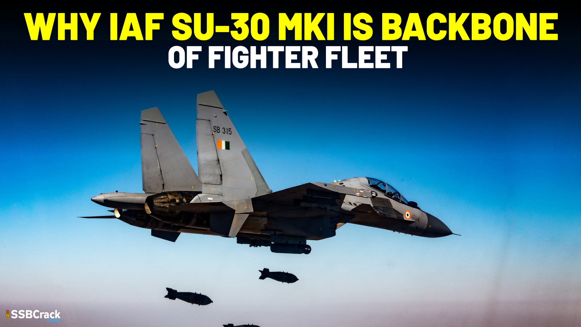 Why IAF Su-30 MKI is the backbone of the Fighter Fleet?