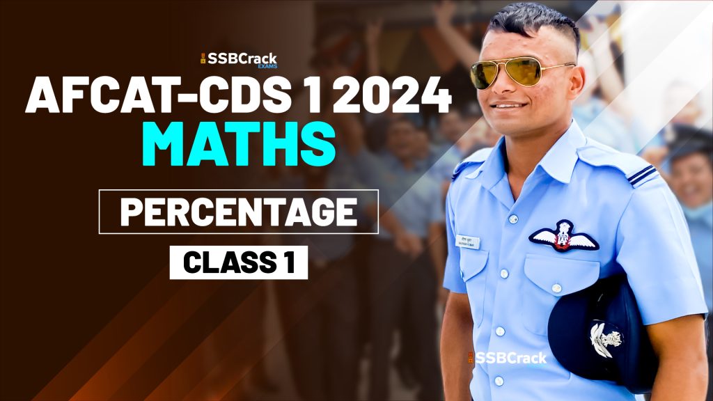 CDS & AFCAT 1 2024 Exam Maths Percentage Class 1 CDS & AFCAT 1 2024 Exam Maths Percentage Class 1
