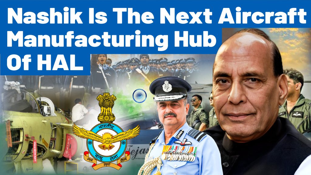 Nashik Is The Next Aircraft Manufacturing Hub Of HAL