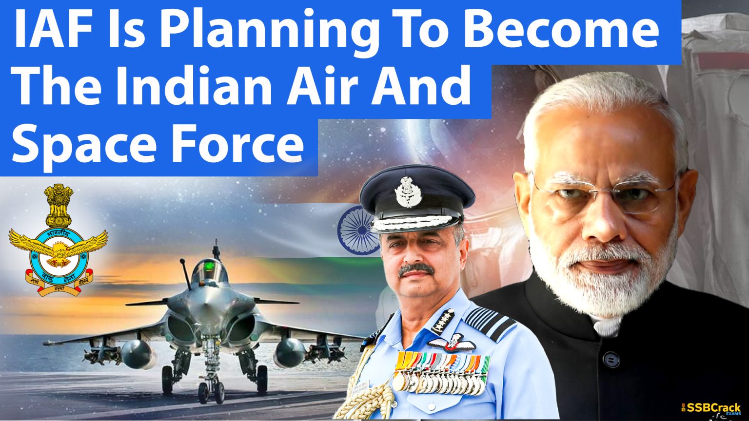 IAF Is Planning To Become The Indian Air And Space Force