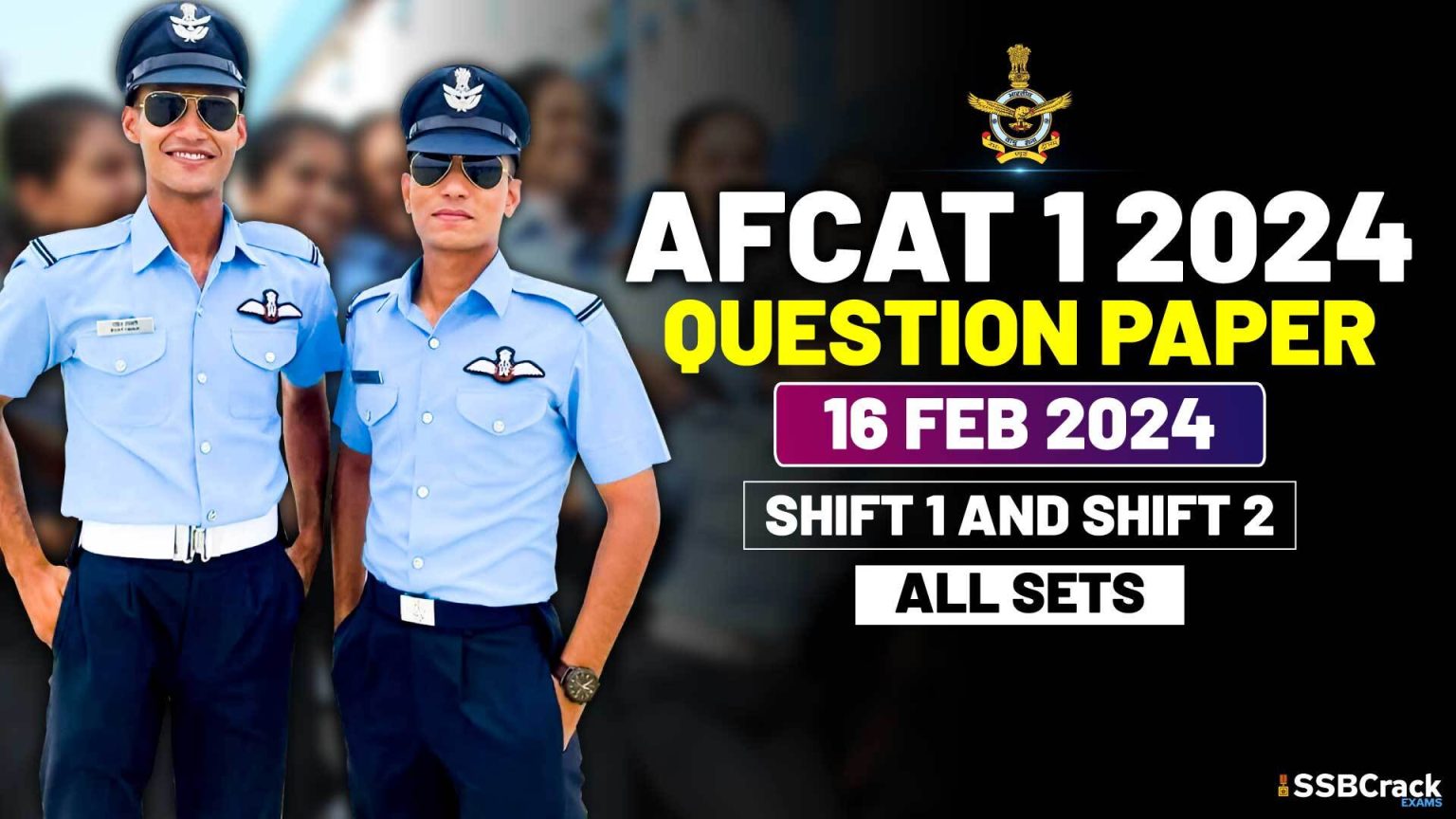 AFCAT 1 2024 Question Paper 16 February 2024 Shift 1 And Shift 2 [Fully ...