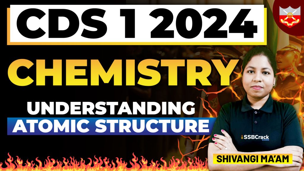 CDS 1 2024 Understanding Atomic Structure Chemistry Lecture