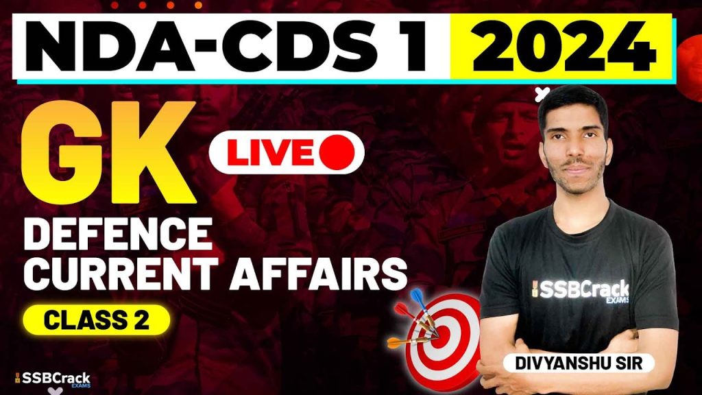 NDA & CDS 1 2024 Exam GK Live - Defence Current Affairs - Class 2