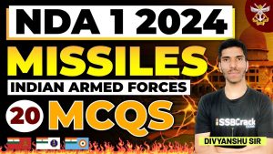 NDA 1 2024 Top 20 MCQs on Missiles of Indian Armed Forces
