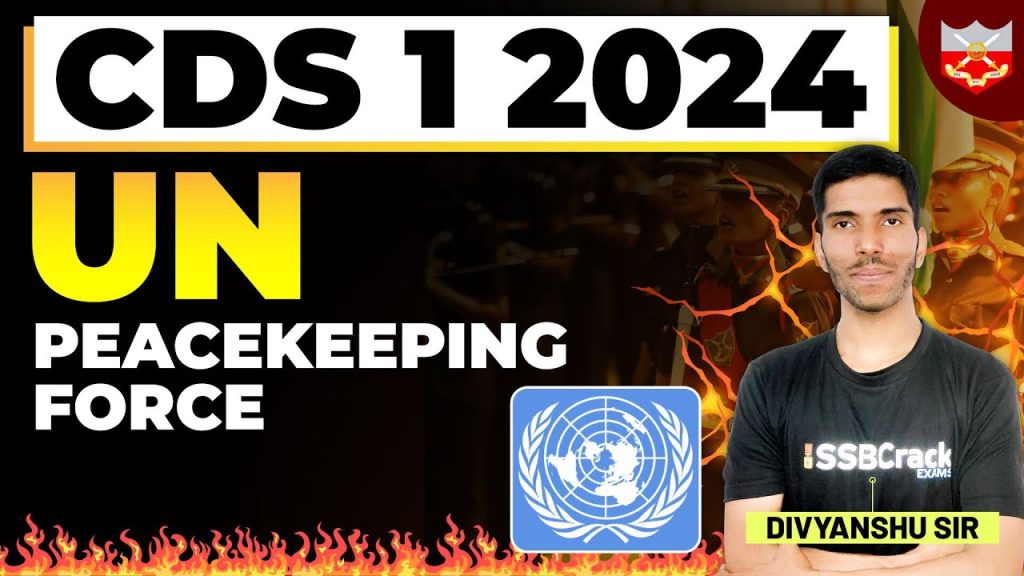 CDS 1 2024 UN Peacekeeping Force Lecture