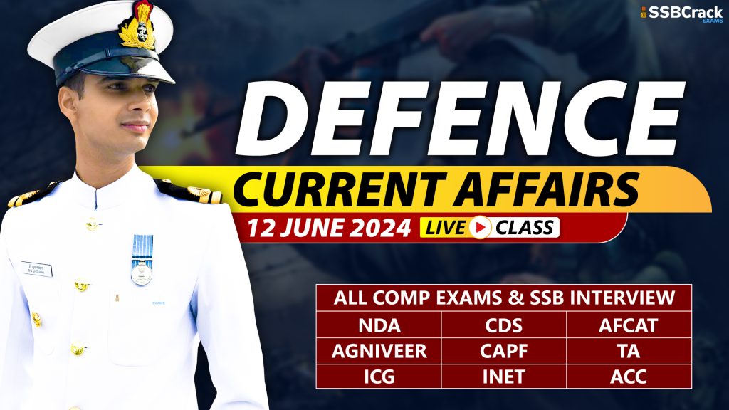 Defence Current Affairs 12 June 2024