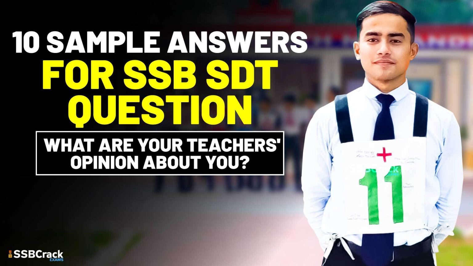 10 Sample Answers For SSB SDT Question “What Are Your Teachers’ Opinion ...