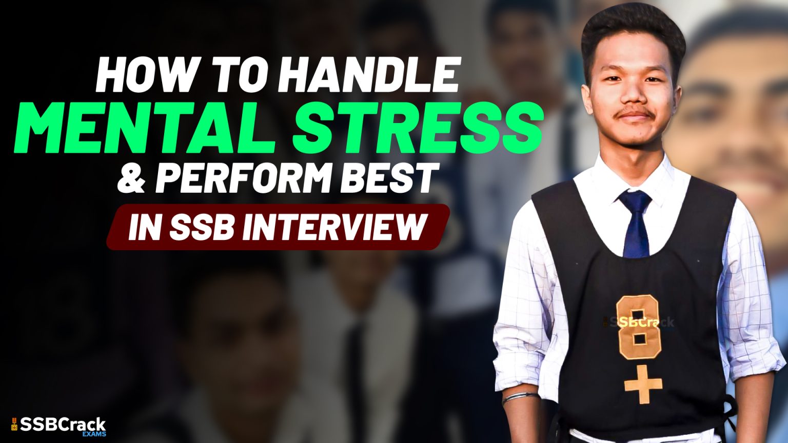 How To Handle Mental Stress & Perform Best In SSB Interview