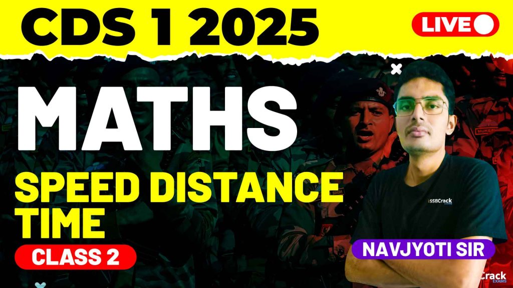 CDS 1 2025 Exam Maths Speed Distance Time Class 2