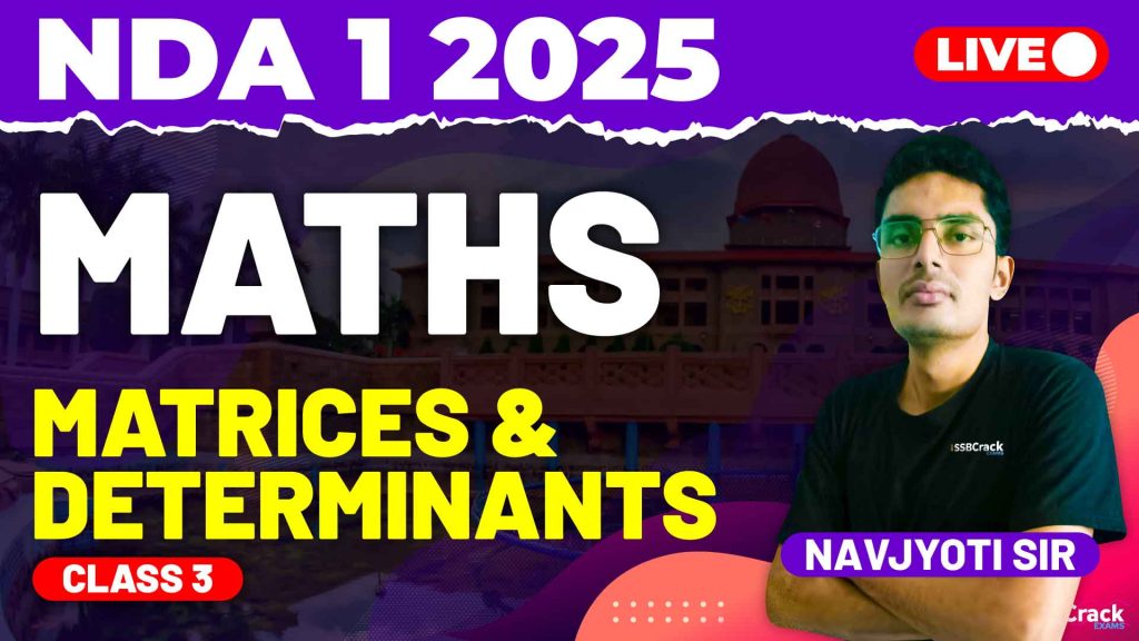 NDA 1 2025 Exam Maths Matrices & Determinants Class 3