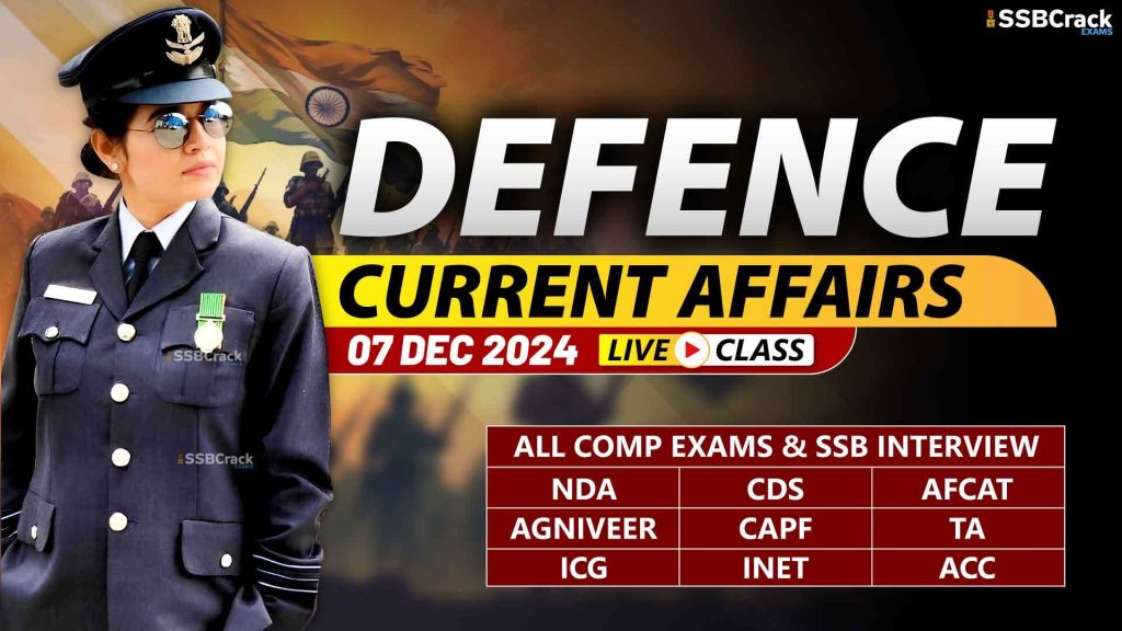 Defence Current Affairs 07 December 2024