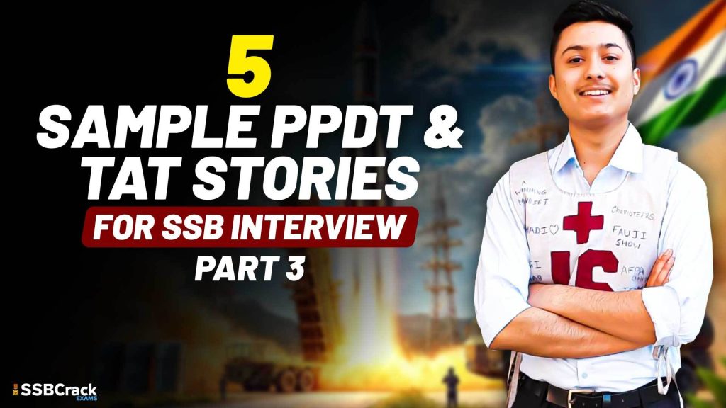 5 Sample PPDT & TAT Stories For SSB Interview – Part 3