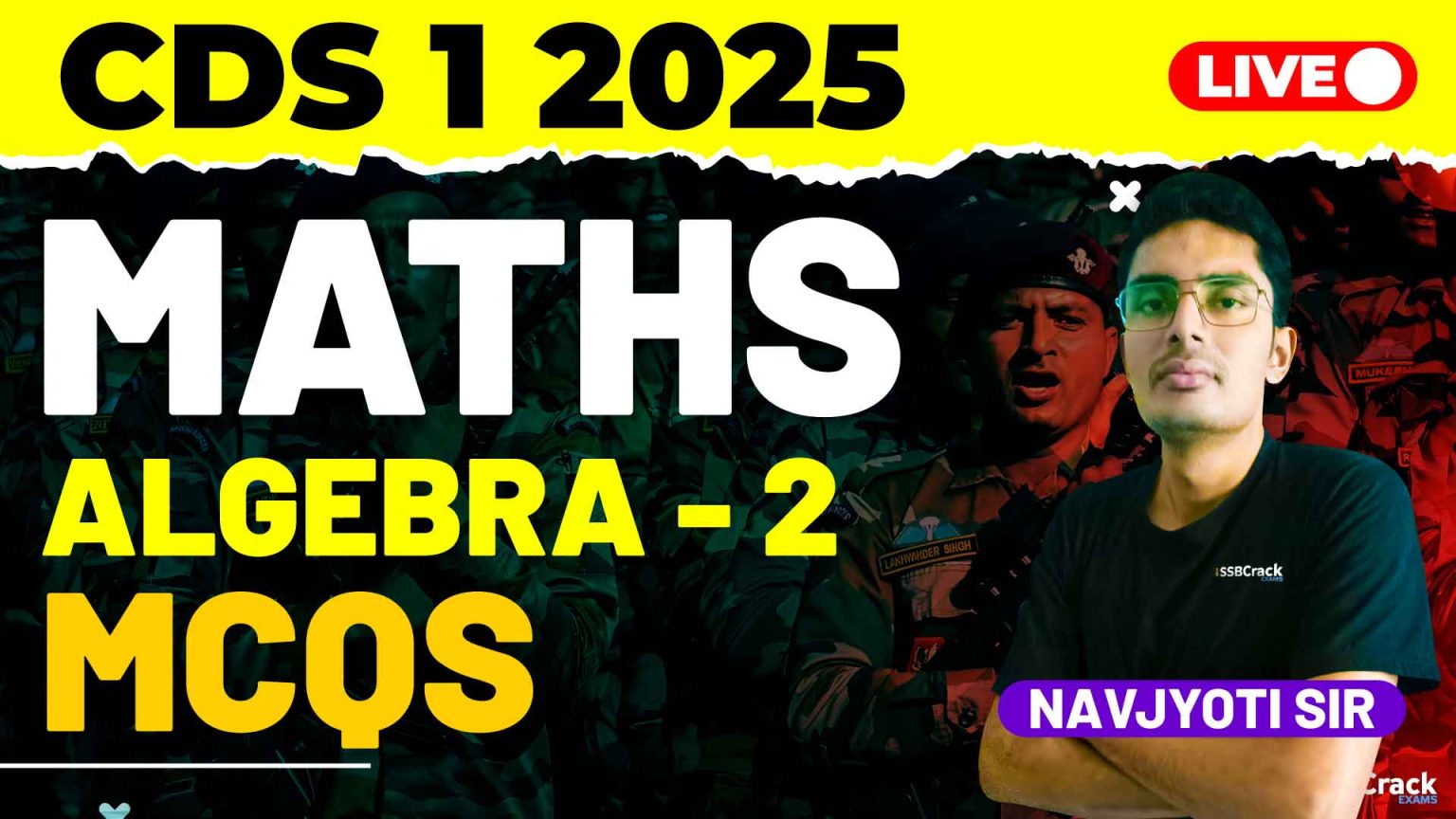 CDS 1 2025 Exam Maths Algebra MCQs Class 2