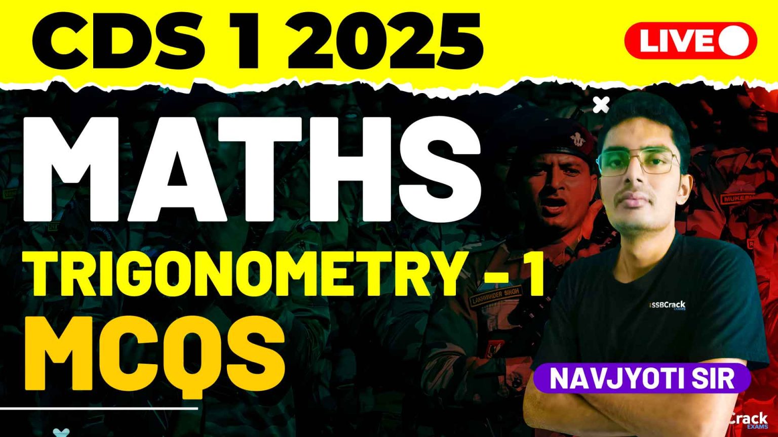 CDS 1 2025 Exam Maths Trigonometry MCQs Class 1