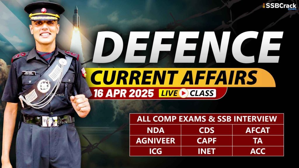 Defence Current Affairs 16 April 2025