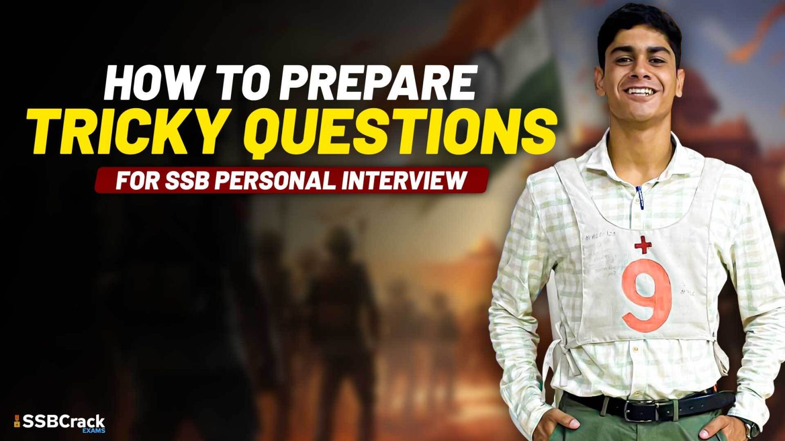 How to Prepare Tricky Questions for SSB Personal Interview