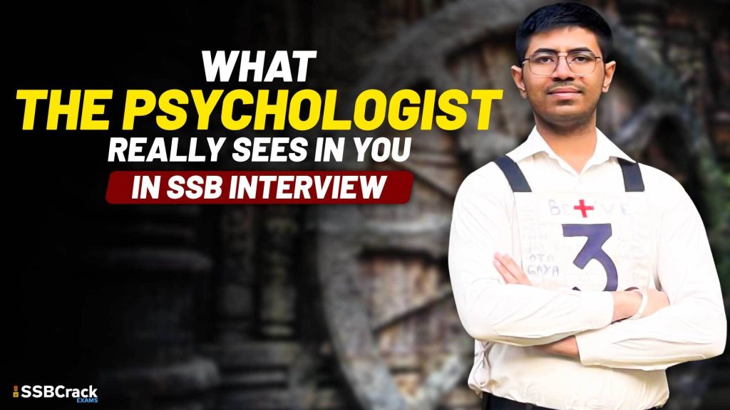 What The Psychologist Really Sees In You In SSB Interview